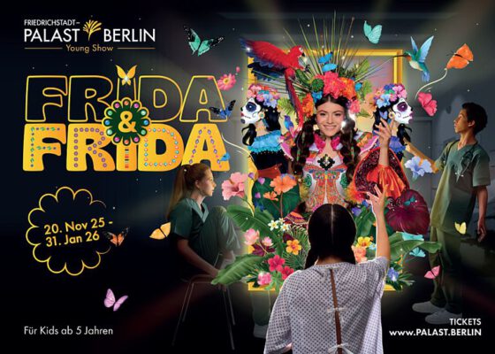 Jetzt wieder im Programm: "Frida & Frida" im Friedrichstadt-Palast Berlin